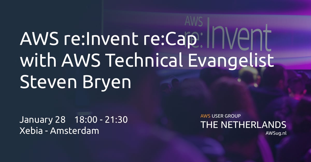 AWS re:Invent re:Cap with AWS Technical Evangelist Steven Bryen - awsug.nl